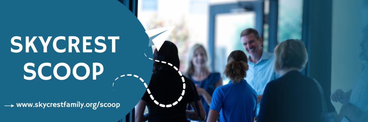 Skycrest Scoop – Skycrest Community Church